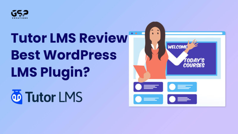 Tutor LMS Review 2023 - Most Powerful WordPress LMS Plugin - GSP Creations