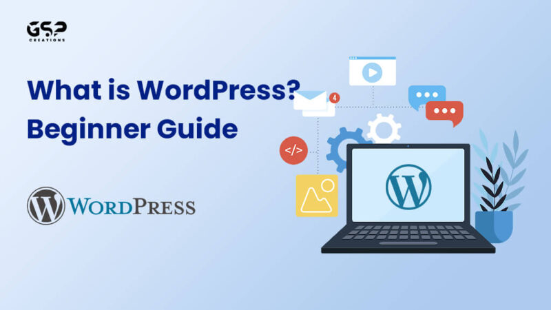 What is WordPress? Most useful Beginner Guide (May 2026) - GSP Creations